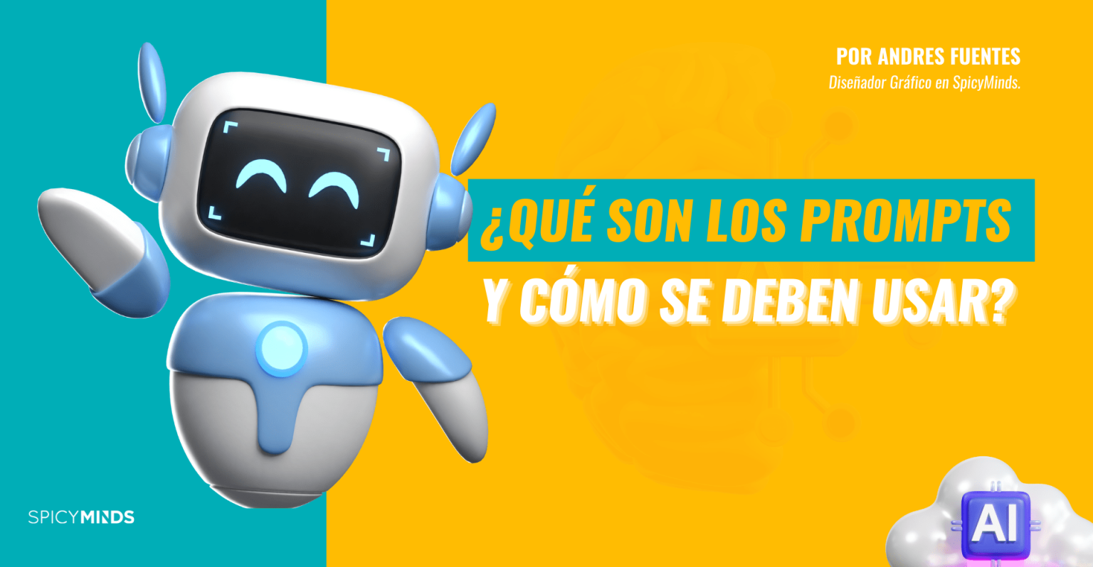 ¿Qué son los prompts y cómo se deben usar? – SpicyMinds